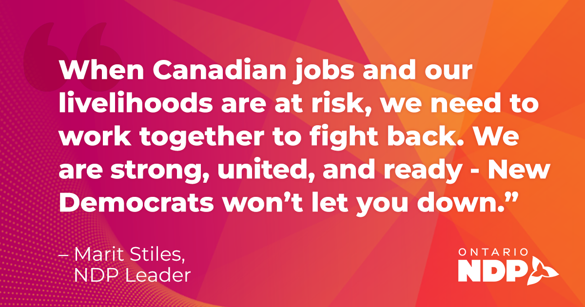 Stiles joins Windsor auto workers in fight against tariffs, calls on Ford to focus on protecting ...